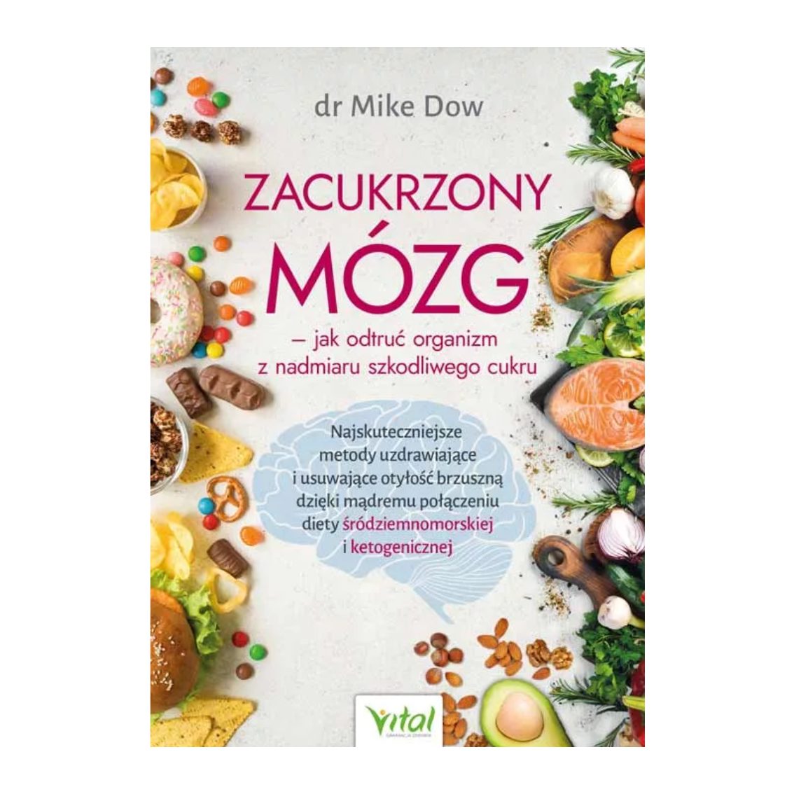 Książka Zacukrzony mózg - dr Mike Dow | Biozdrowy