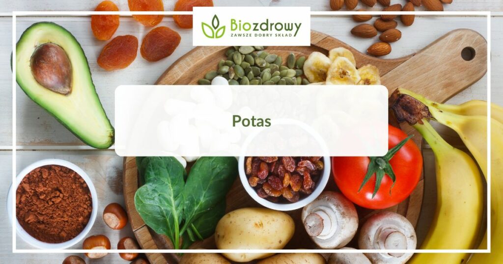 Potas - właściwości, niedobory, nadmiar - Blog